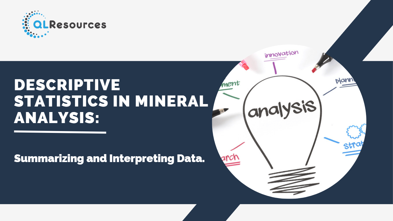 Descriptive Statistics In Mineral Analysis Summarizing And Interpreting Data Ql Resources 